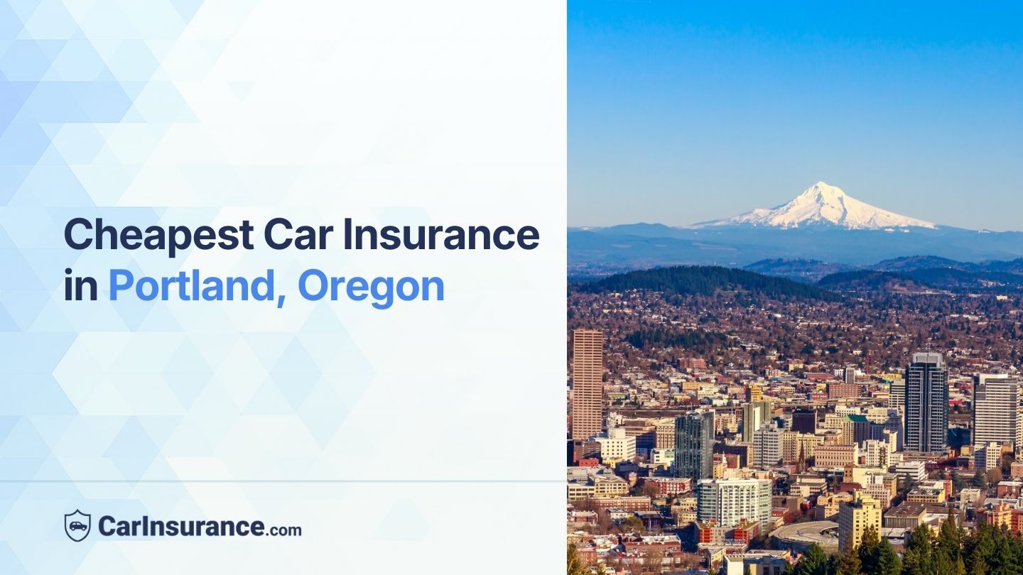 Cheapest car insurance in Portland, OR: 2026 costs by company